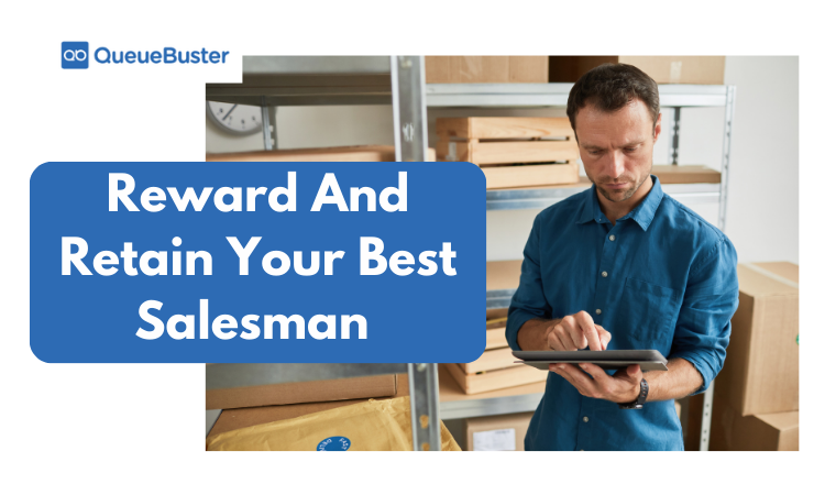 Reward and Retain Your Best Salesman With QueueBuster - Blog ...