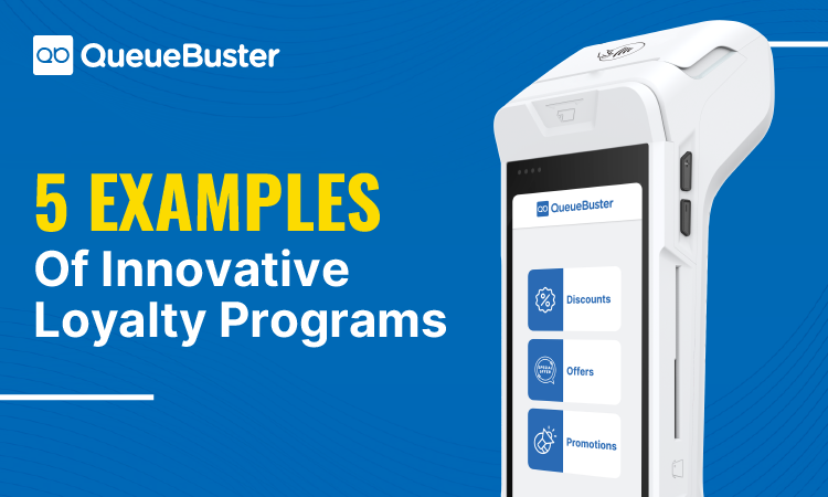 5 Examples Of Innovative Loyalty Programs - Blog: QueueBuster POS