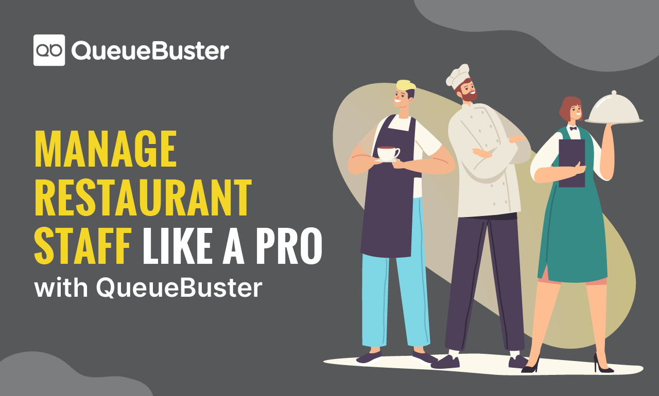 How to Handle Employee Management at Your Restaurant with QueueBuster ...