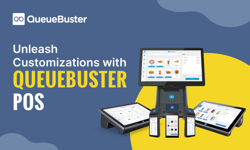 Transform Your Business with Customizations: Unleashing the Power of QueueBuster POS - Blog ...