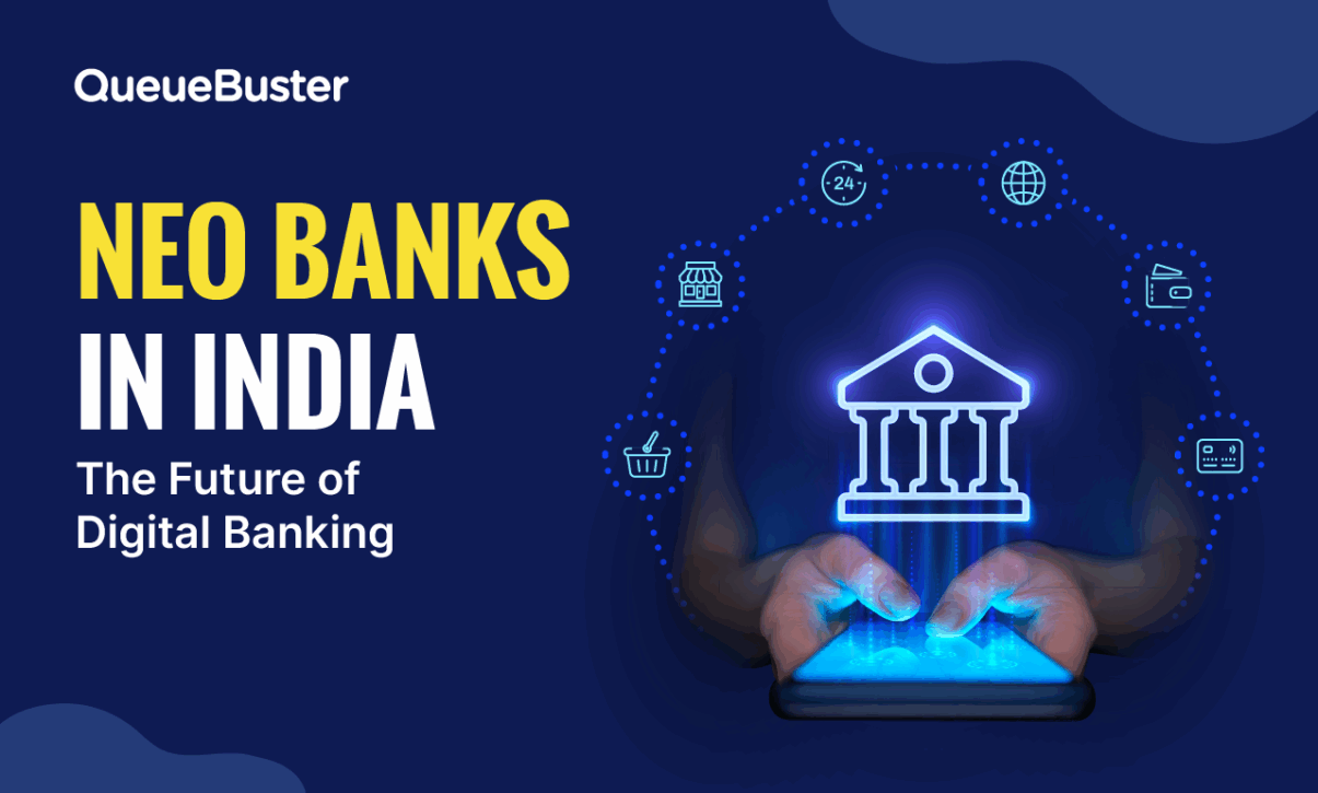 Neo Banks in India: The Future of Digital Banking - Blog: QueueBuster POS